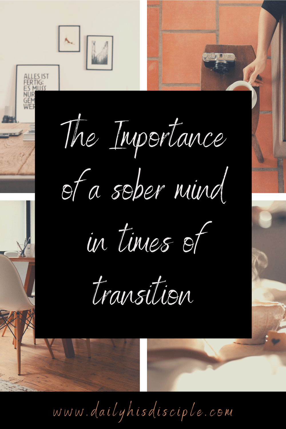The Importance of a Sober Mind in Times of Transition - Daily His Disciple