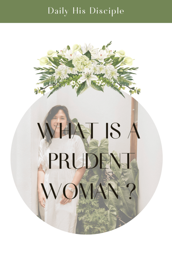What is a Prudent Woman? - Daily His Disciple