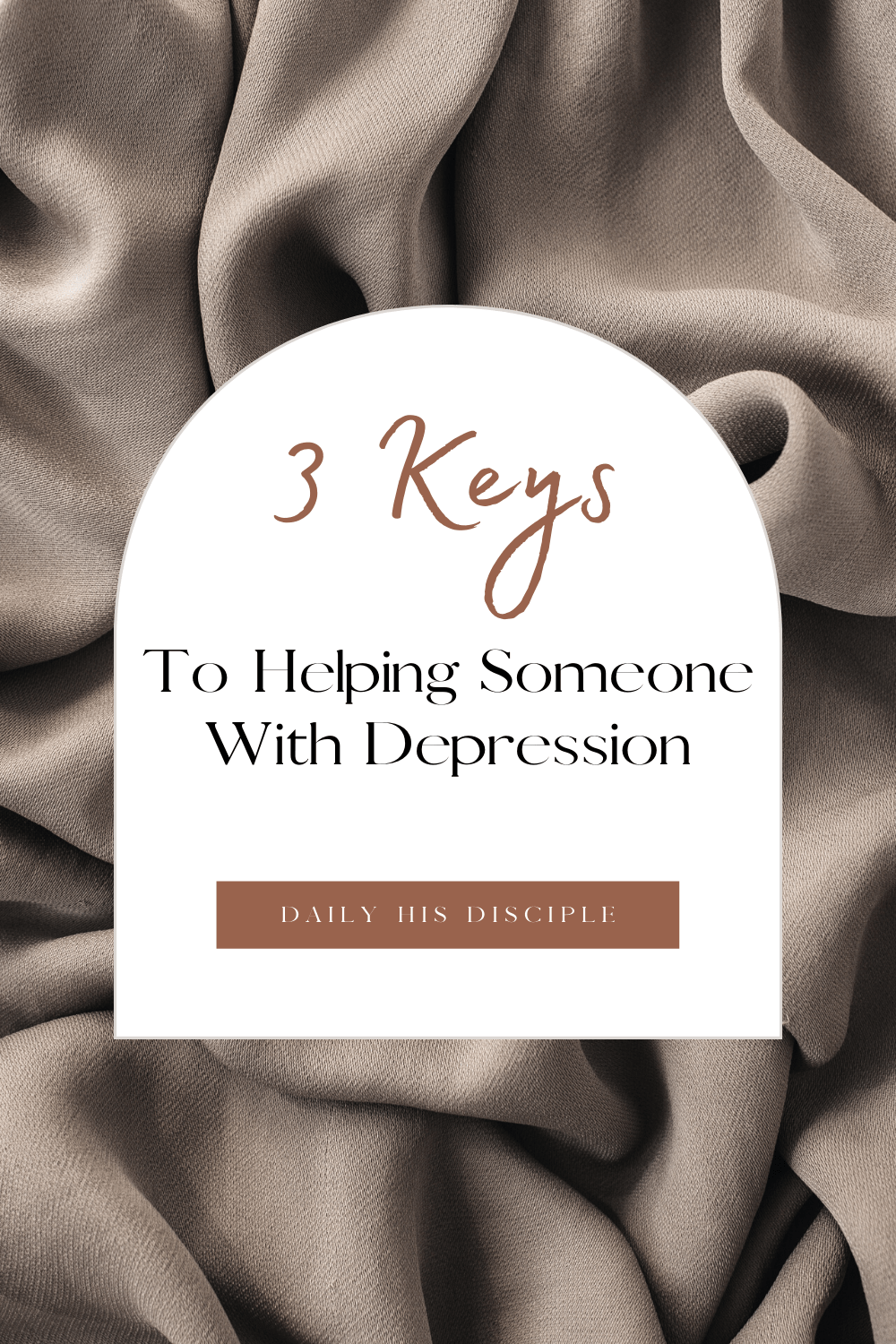 3 Keys to Helping Someone with Depression - Daily His Disciple