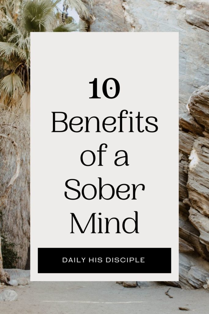 What the Bible Says About Being Sober-Minded Daily His Disciple